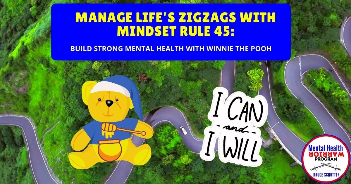 Manage Life’s Zigzags with Mindset Rule 45 | Winnie the Pooh | Mental ...