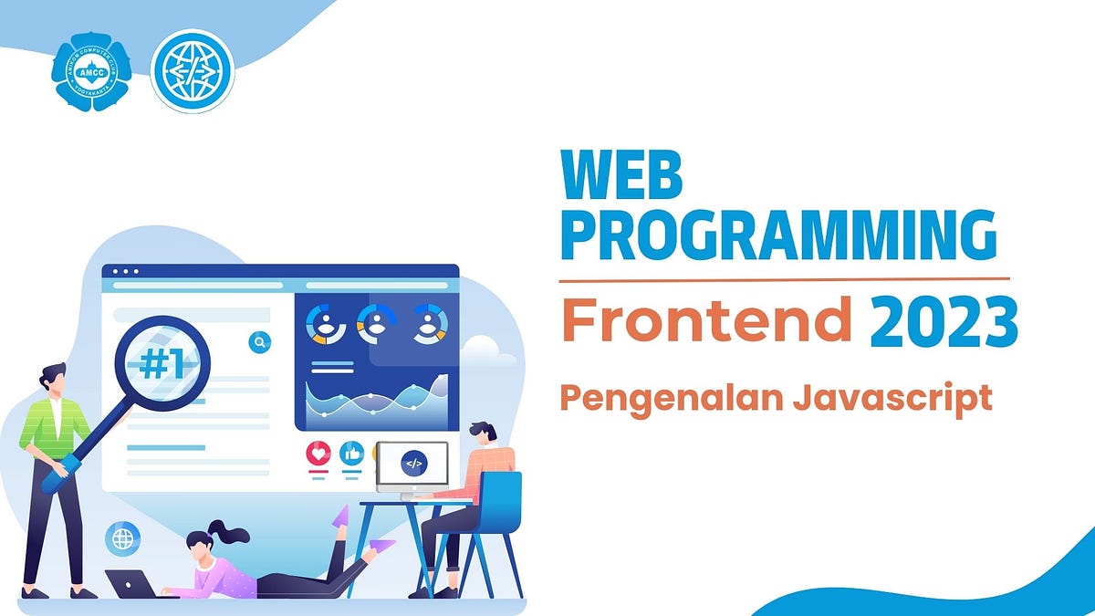 Pengenalan Javascript — Javascript Dasar By Deni Wijaya Amikom Computer Club Medium