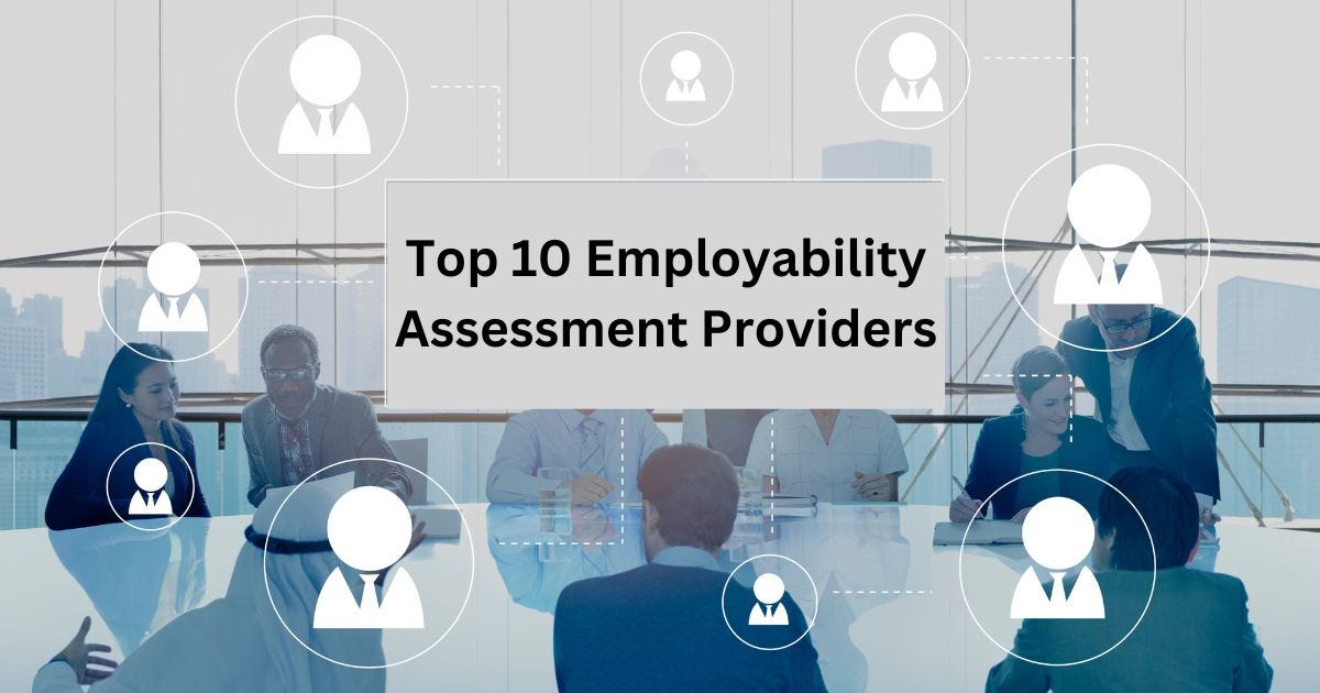 Top 10 Employability Assessment Providers | by Devincruz | Jul, 2023 ...
