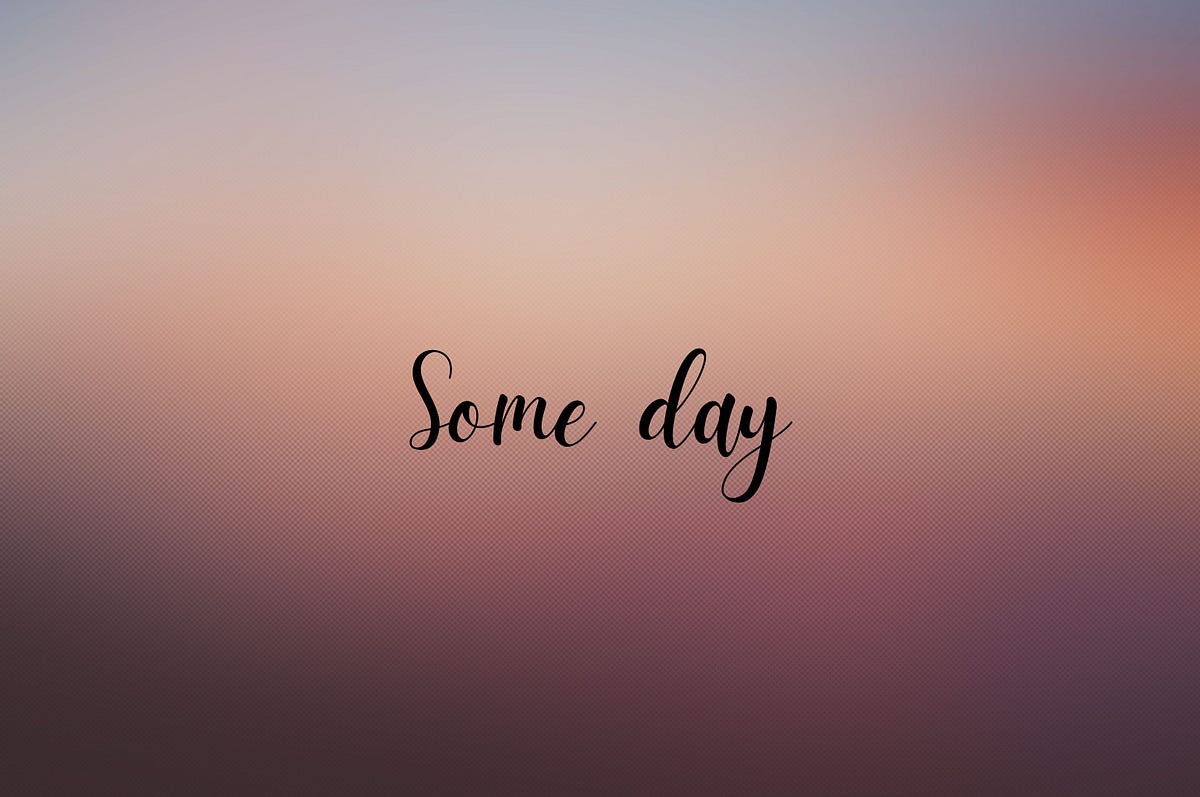 Some Day - Zen Poetry - Medium