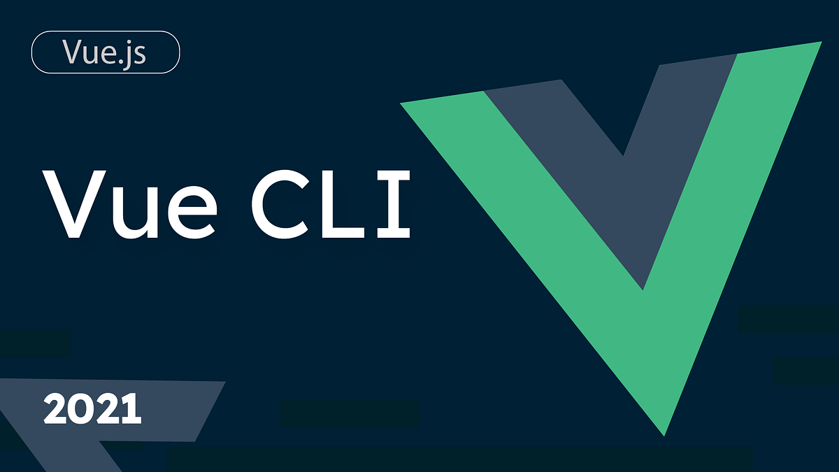 5. Vue CLI. For large-scale applications with… | by Vrijraj Singh | techferment | Medium