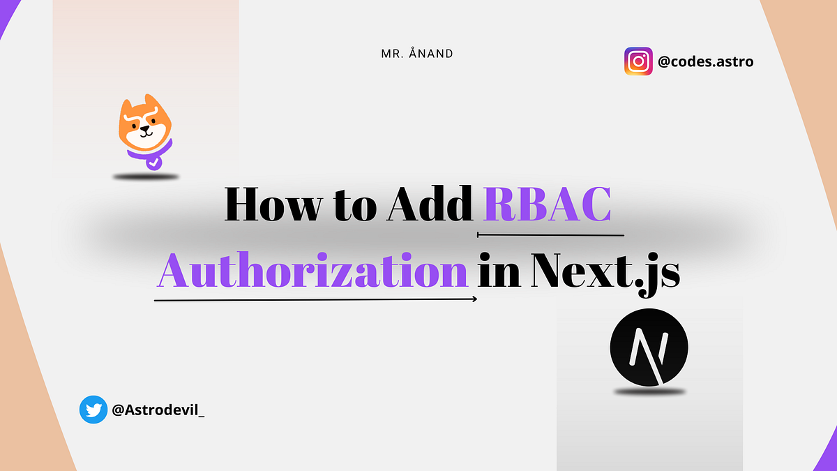 How to Add RBAC Authorization in Next.js | by Mr. Ånand | JavaScript in Plain English