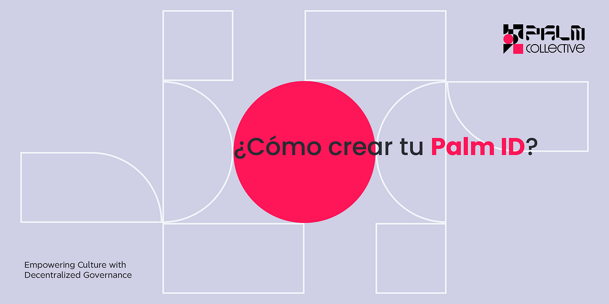 ¿Cómo Crear Tu Palm ID En La Página De Palm Collective? | by Palm ...