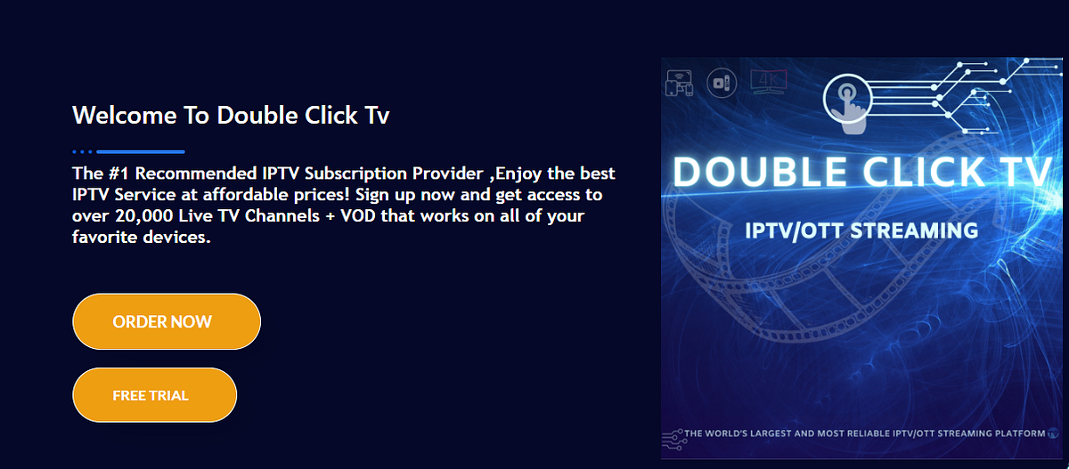 why choose Double Click Tv? all you need to watch in one IPTV service ...