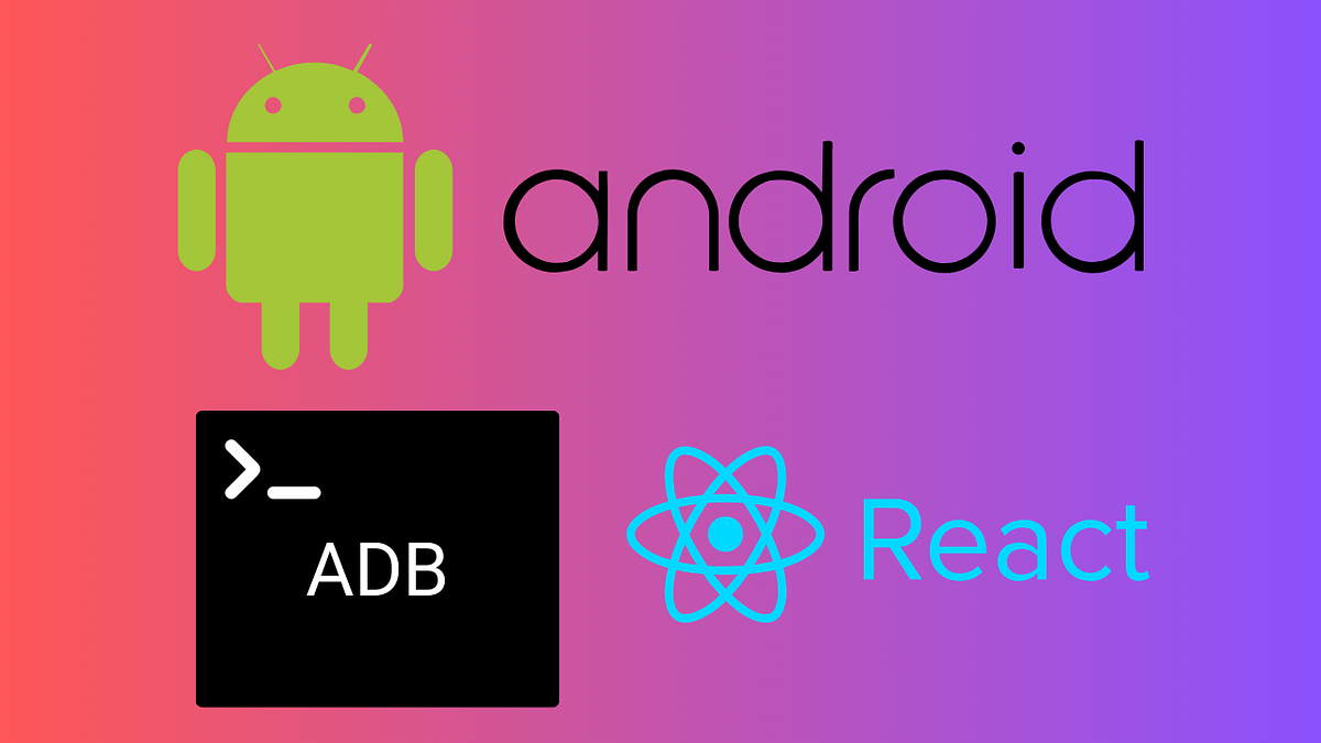 React Native Log Hunting: ADB Commands for Installed Apps | by Sunny Prakash | JavaScript in ...
