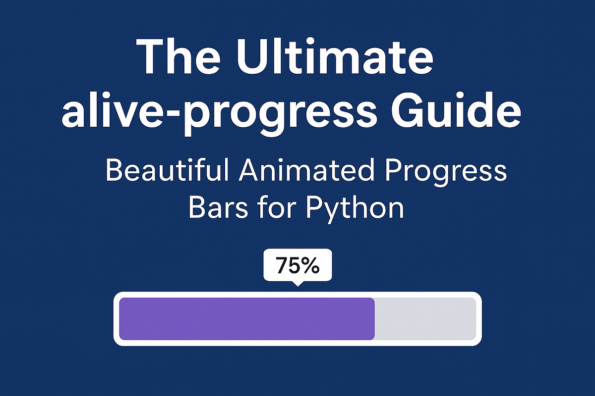 The Ultimate alive-progress Guide: Beautiful Animated Progress Bars for Python | by Sneha Jain ...