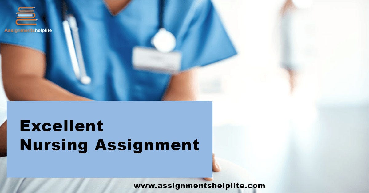 How to write an excellent nursing assignment? | by Lisa Alba | Medium