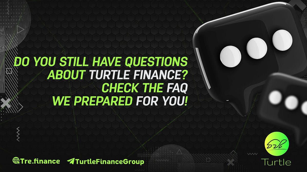 FAQ — Turtle Finance + Beta Test. About Turtle Finance Platform | by ...