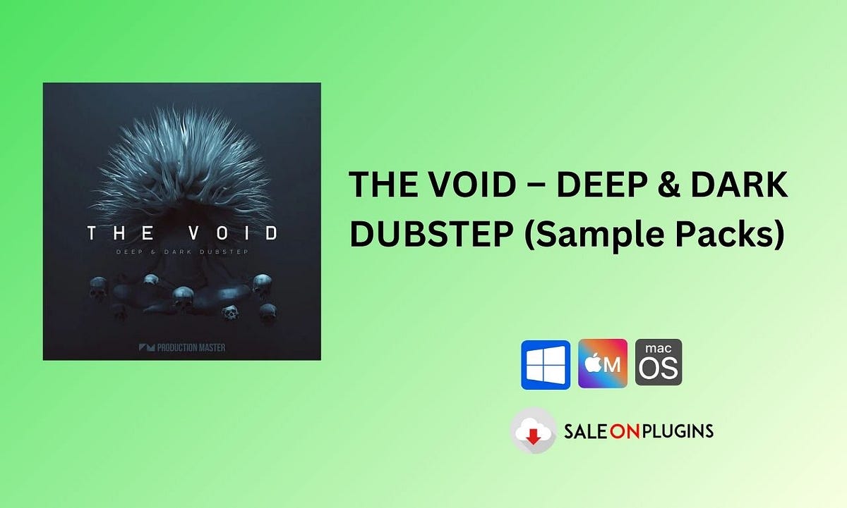 THE VOID — DEEP & DARK DUBSTEP (Sample Packs) Download | by Ryanusa ...