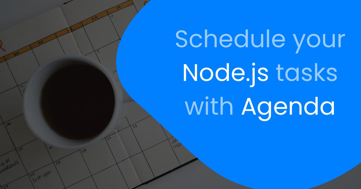 Schedule your Node.js tasks with agenda.js 📔 | by Yaard Studio | Level Up Coding