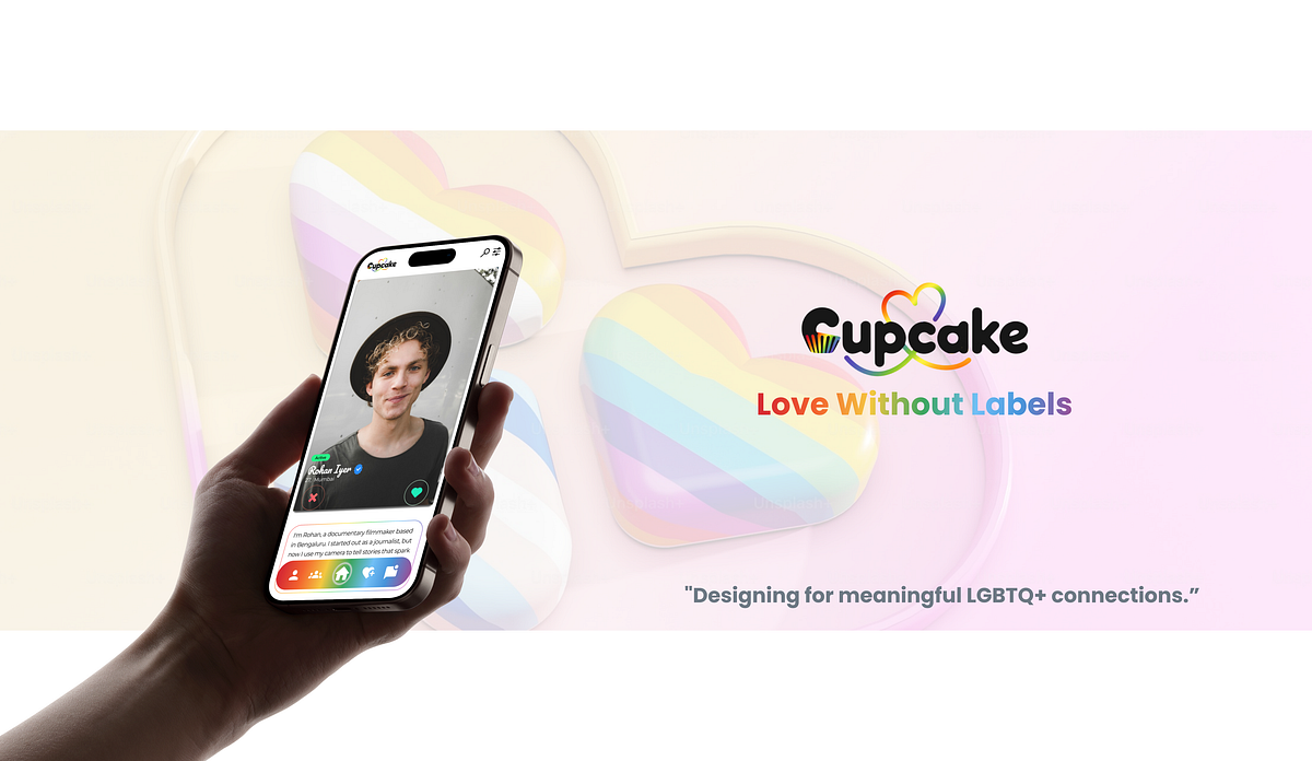 Cupcake — Designing a Safe & Inclusive LGBTQ+ Dating App | by Sonam ...
