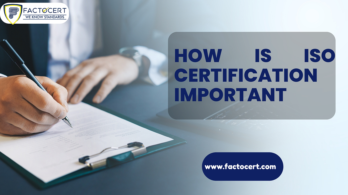 How is ISO Certification important | by Isocertification | Apr, 2024 ...