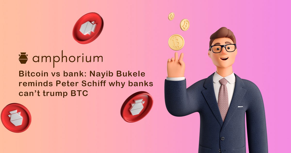 Bitcoin vs bank: Nayib Bukele reminds Peter Schiff why banks can’t ...