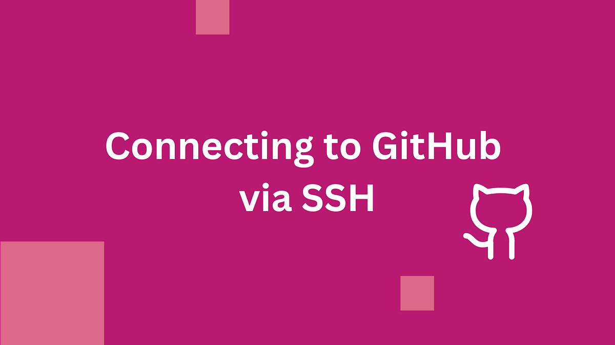 Connecting To Github Via Ssh If You Plan To Use Github From Your… By Erica Pantoja Medium