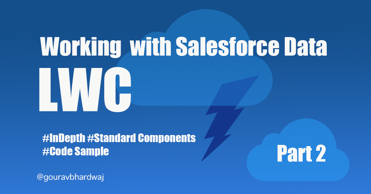 Step by Step walkthrough of lightning-record-edit-form and other base components | LWC | by ...