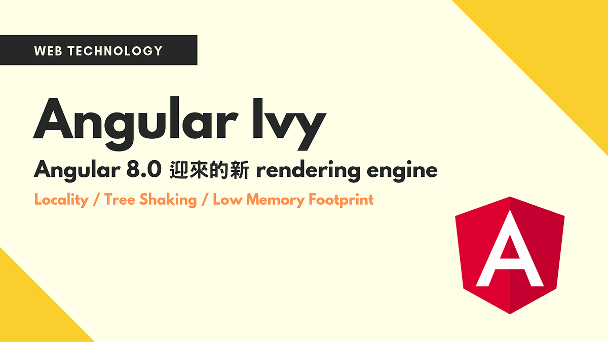 Angular 8.0 迎來的新 rendering engine：Angular Ivy | by ONEs Software | ONEs 軟件開發誌 | Medium