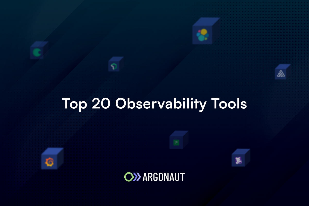 Top 20 Observability Tools Every Startup Should Know About in 2022 | by ...