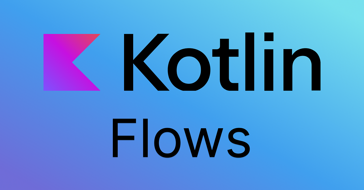 Kotlin Flows In Android A Suspending Function Asynchronously By Beratcan Güreş Getir Medium 5515