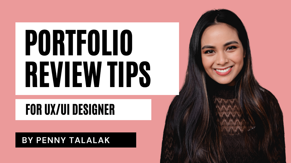 Preparing for a UX/UI Design portfolio review (my way) | by Penny Pang ...