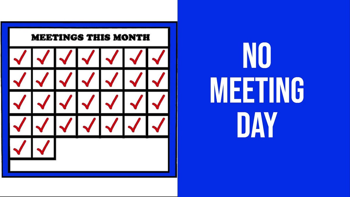 The Surprising Impact of Meeting-Free Days | by Stephanie Chavez ...