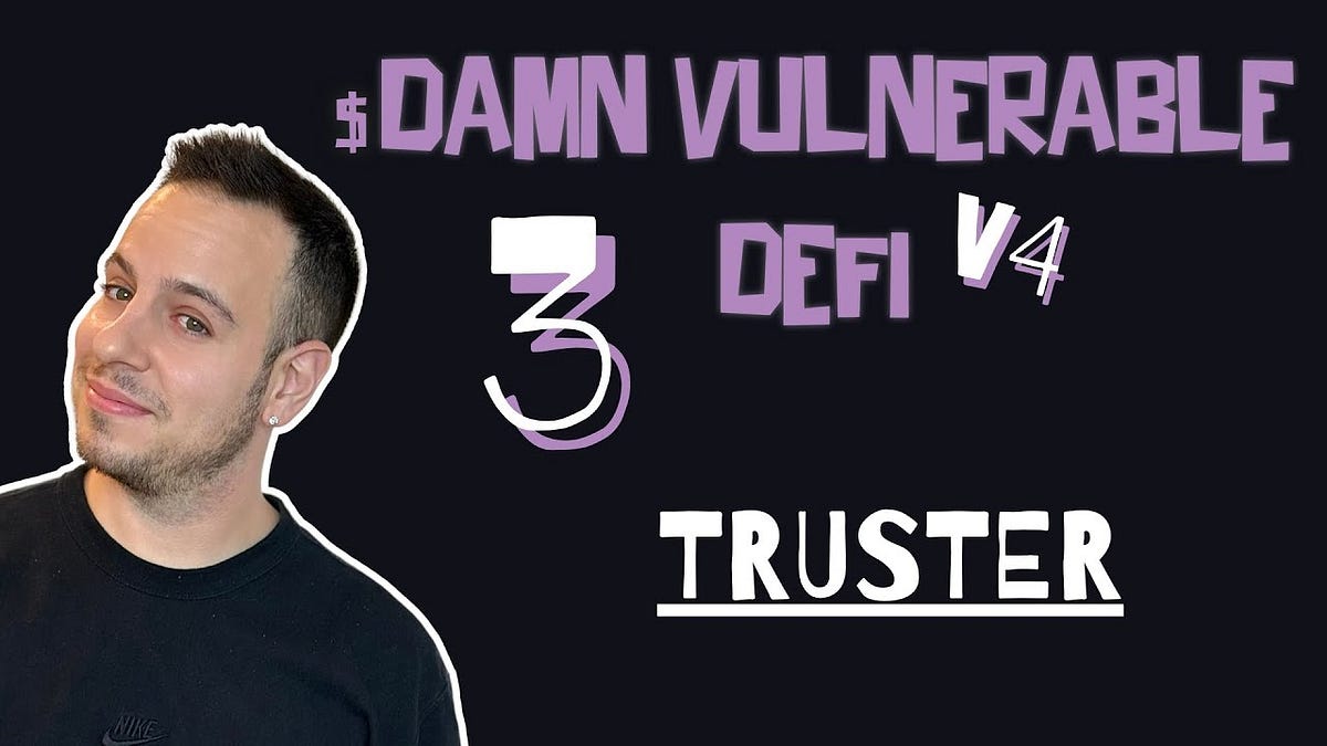 Solving Damn Vulnerable DeFi v4: Truster (Challenge 3) | by Johnny Time | Apr, 2025 | Medium