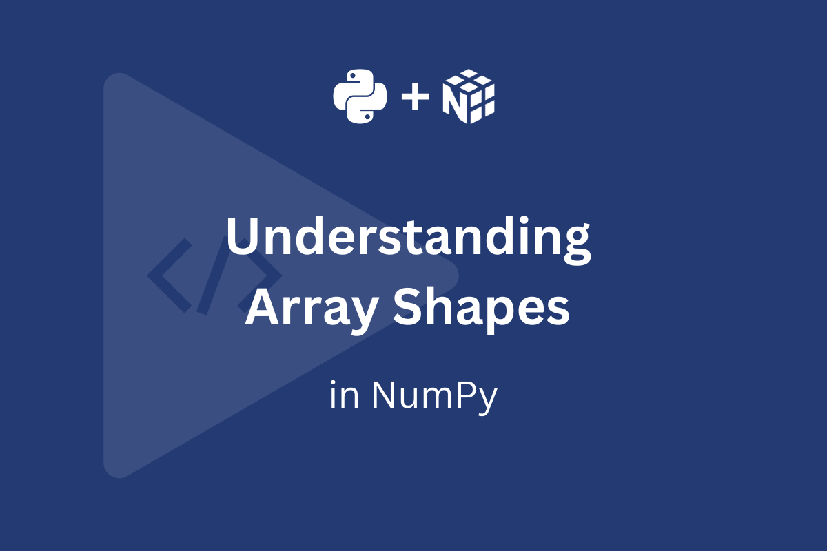 Understanding Array Shapes in NumPy | by Maria Zayed | Python in Plain ... Understanding Array Shapes in NumPy | by Maria Zayed | Python in Plain ...