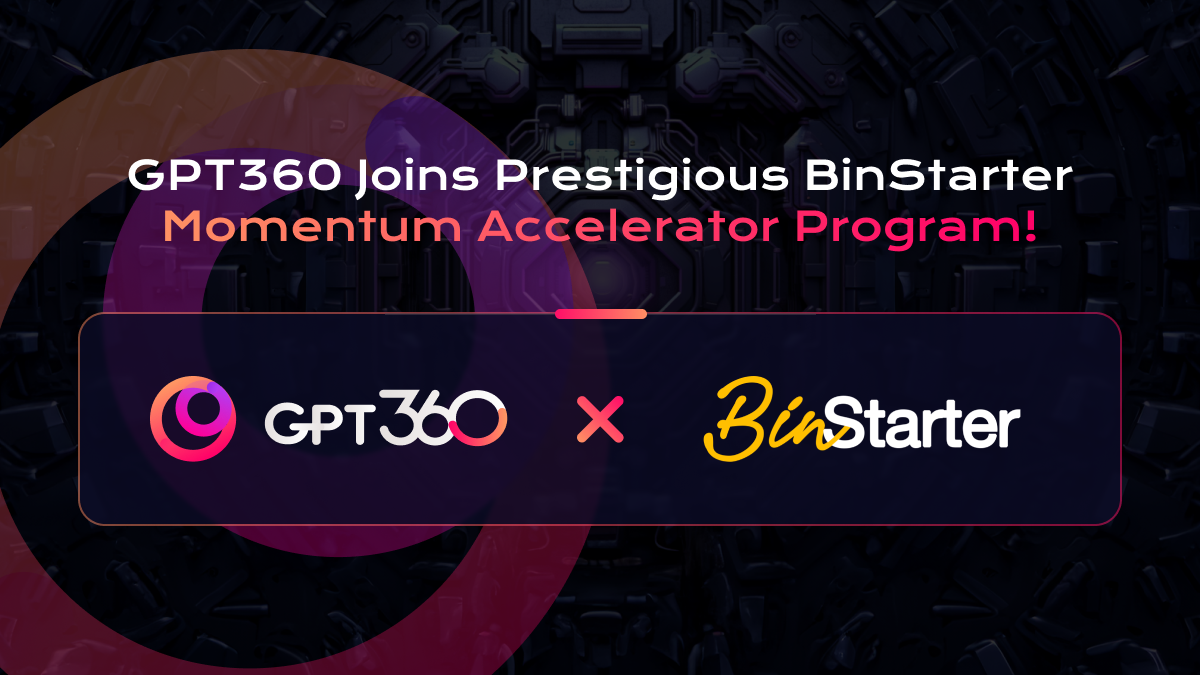 GPT360 X BinStarter. GPT360 Joins Prestigious BinStarter… | by GPT 360 | Medium