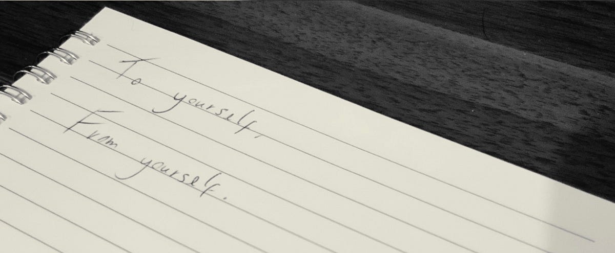 A Letter to Myself to Read Back on 01/01/21 | by Tom Berry | Medium