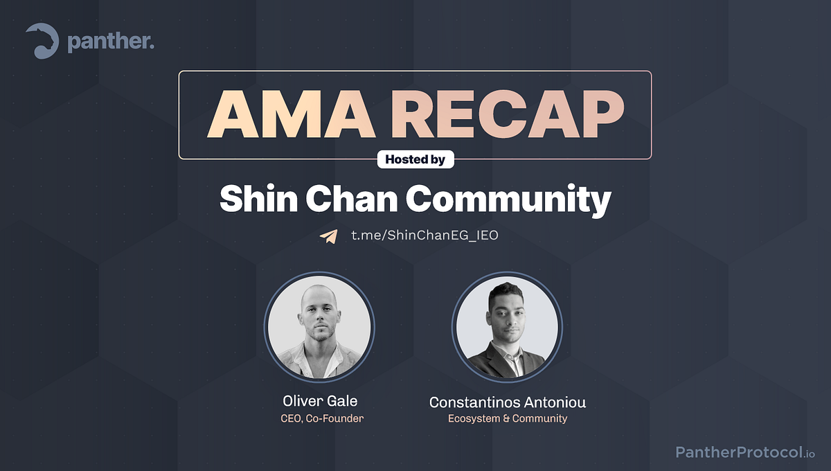 Transcript of AMA with the Shin Chan Community | by Panther Protocol | Panther Protocol | Medium