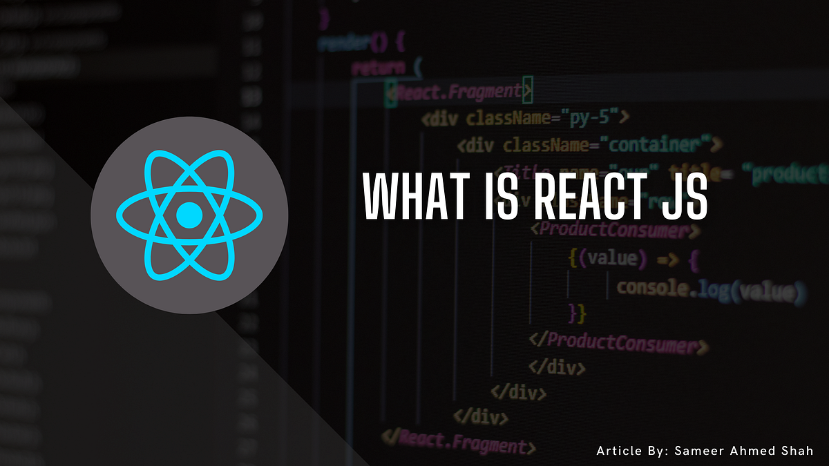 What is React JS?. React is a popular JavaScript library… | by Sameer ...