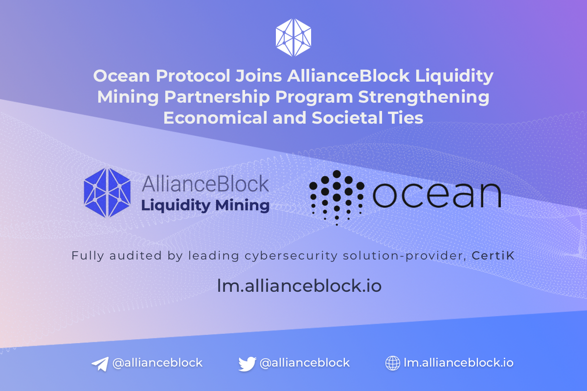 Ocean Protocol Joins AllianceBlock Liquidity Mining Partnership Program ...