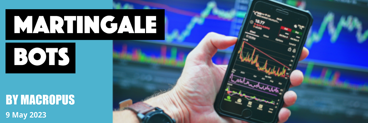 Maximizing Profits: Transforming Portfolios with a Martingale Trading Bot | Medium