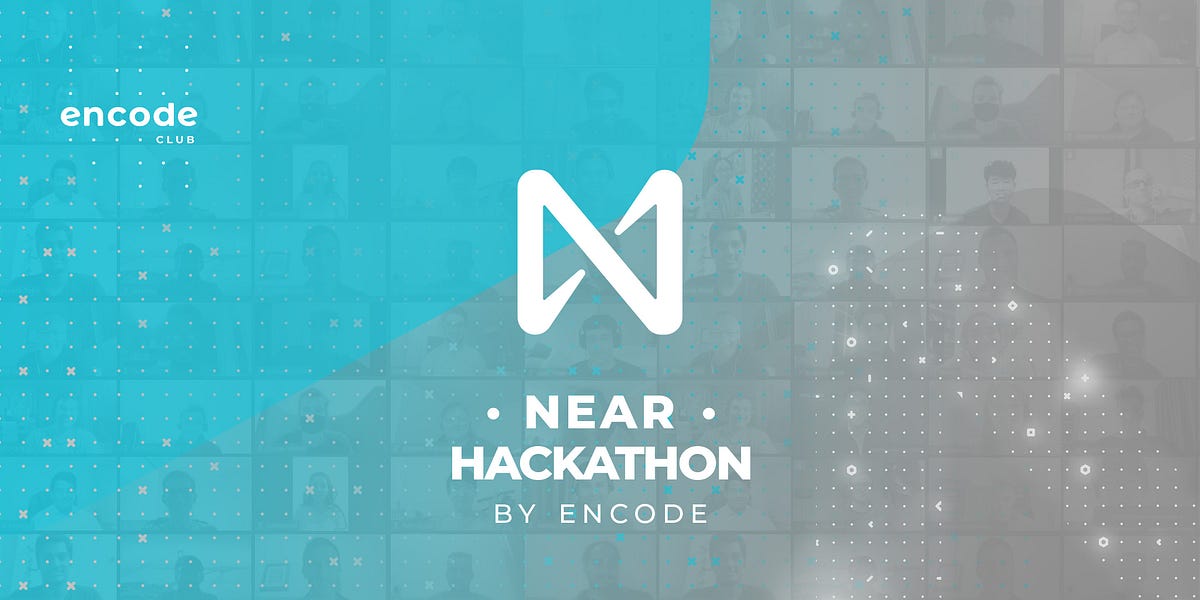 Encode x NEAR Hackathon Finale Prizewinners and Summary | by Neven ...