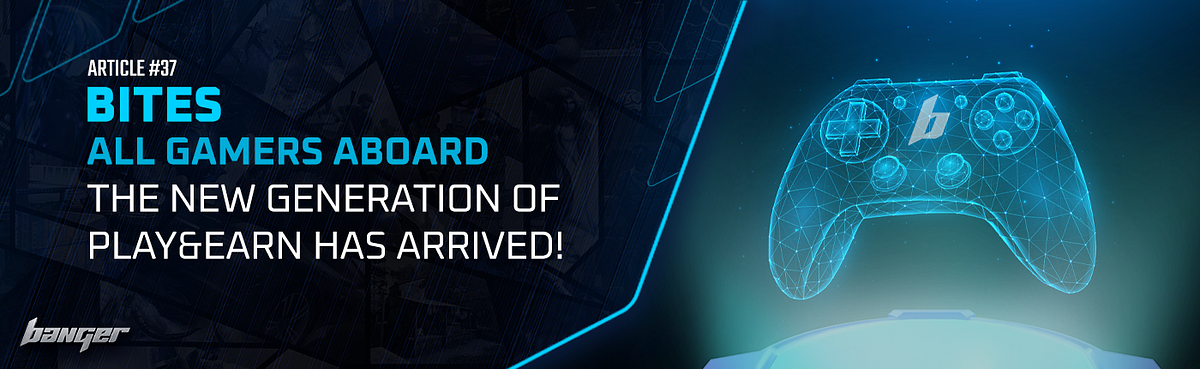 The new Generation of Play&Earn has arrived! | by Banger Games | Medium