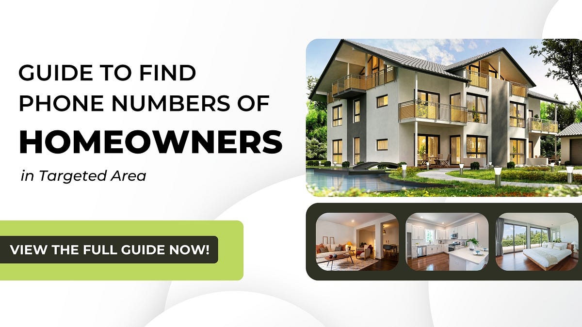 How to Get Phone Numbers of Homeowners in Targeted Area? | by Mateo ...
