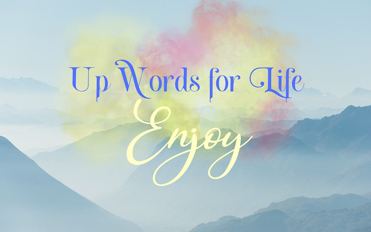 Up Words for Life — Enjoy | Up Words