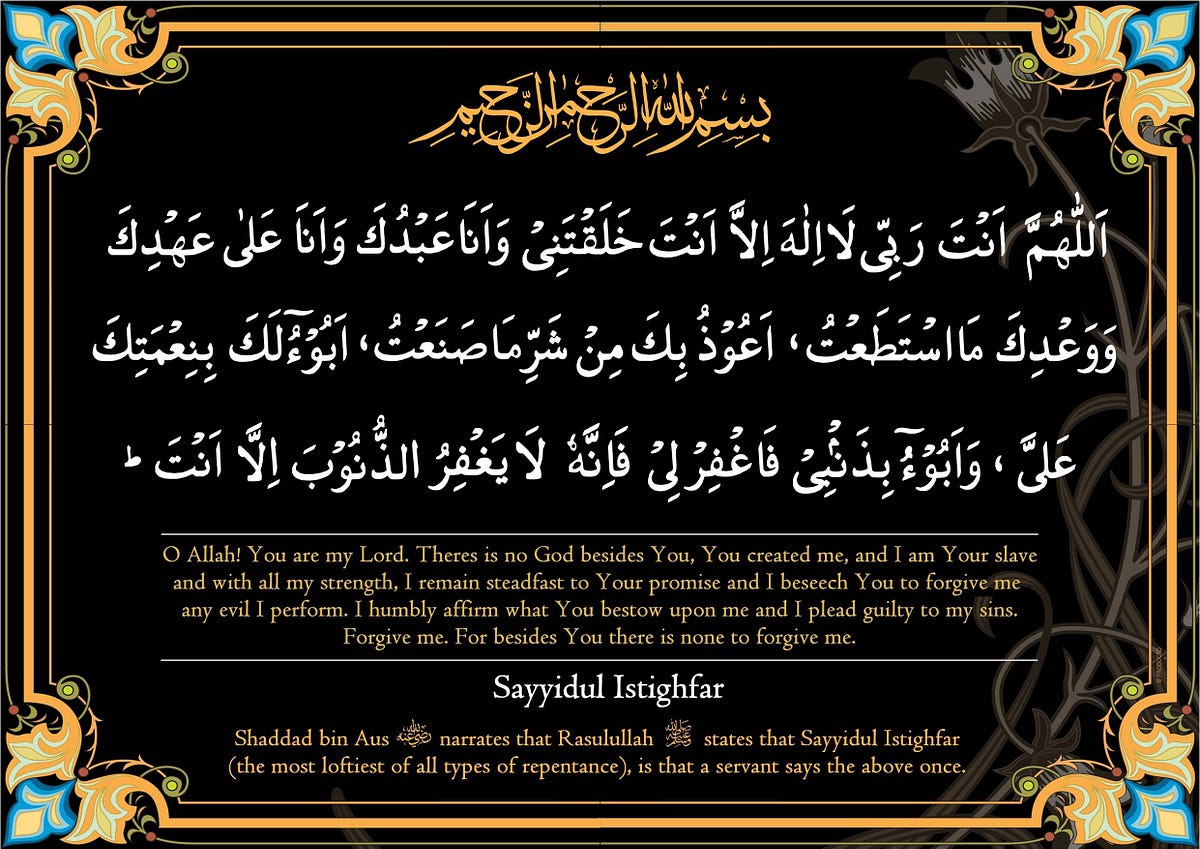 Sayyidul Istighfar- The Best method of asking Allah for forgiveness | by Syahidelhawk | Medium