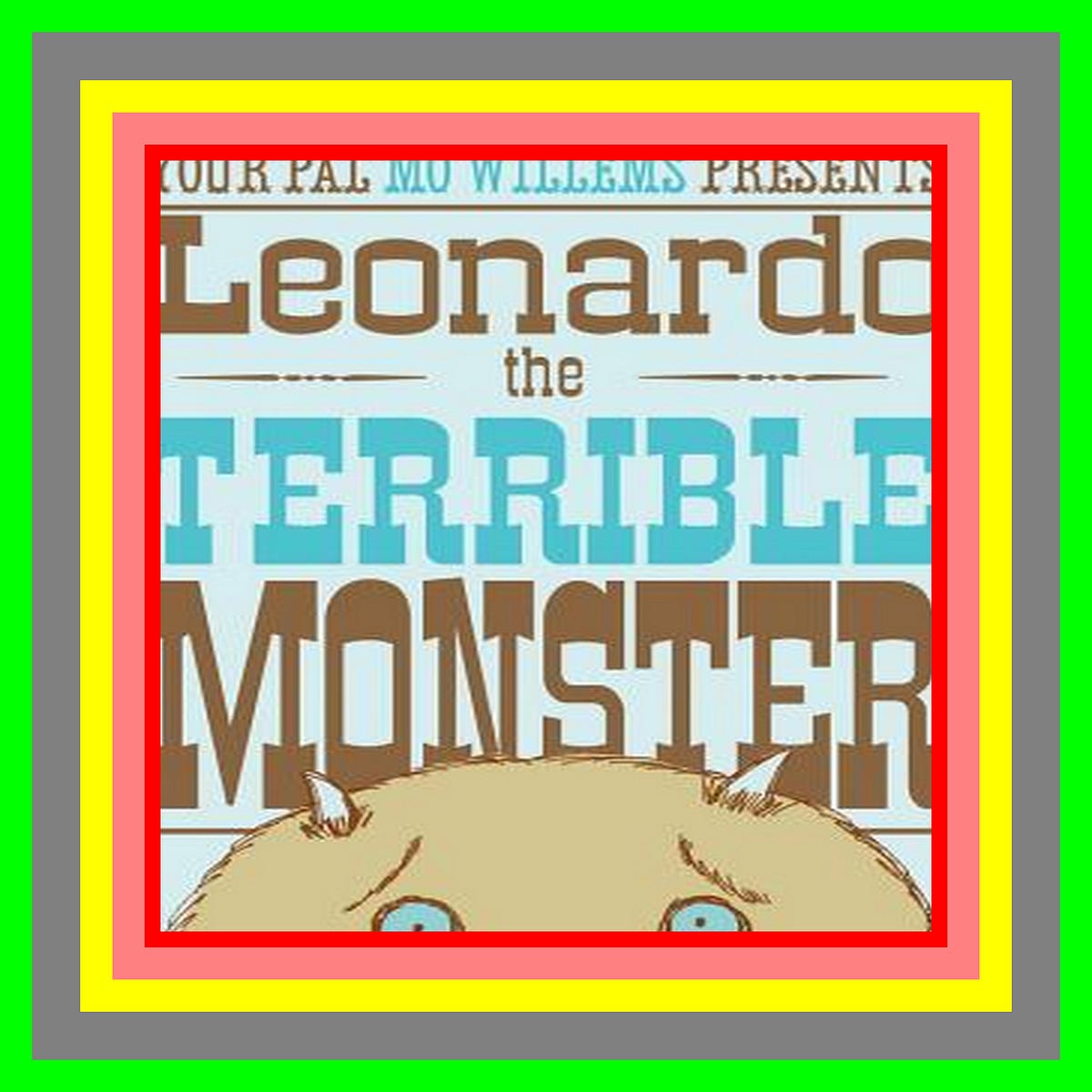 PDF Leonardo the Terrible Monster By Mo Willems - mylesgiovbook - Medium