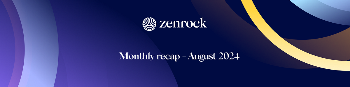 Hey Zenrockers! It’s almost September, and we’re excited for what’s next! We made significant ...