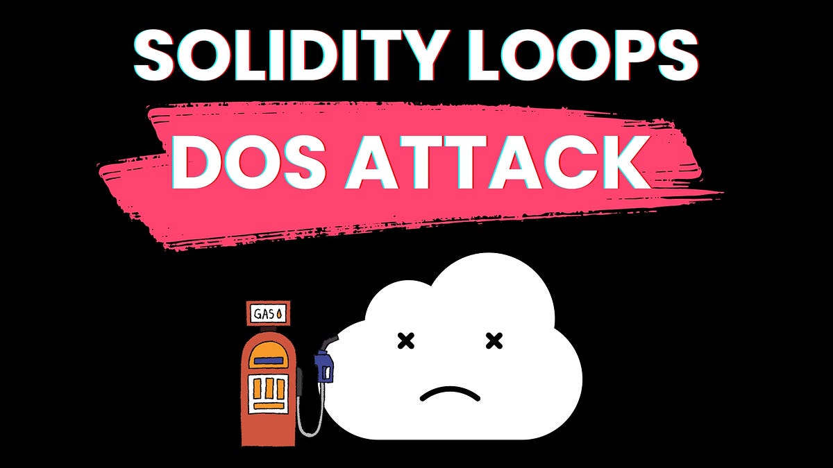 Solidity Smart Contract Unbounded Loops Dos Attack Vulnerability Explained With Real Example 8427
