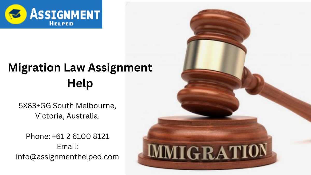 Migration Law Assignment Help. Migration Law Assignment Help | by ...