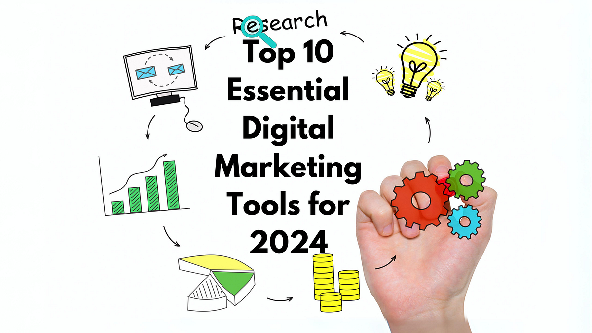Top 10 Essential Digital Marketing Tools for 2024 | by Connect | Aug, 2024 | Medium