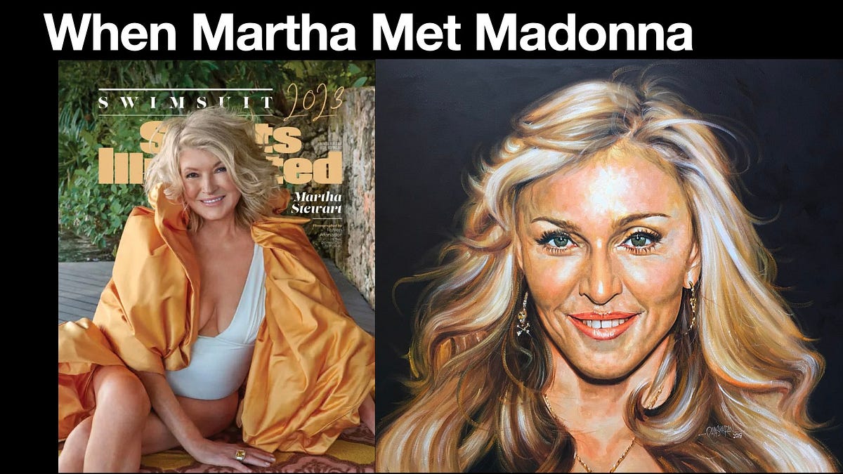 Martha Stewart, Madonna — and the Beautiful | by Joseph Serwach | Leadership Culture | Medium