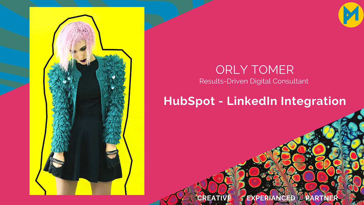 How HubSpot - LinkedIn Integration Can Help You Optimize Your Marketing ...