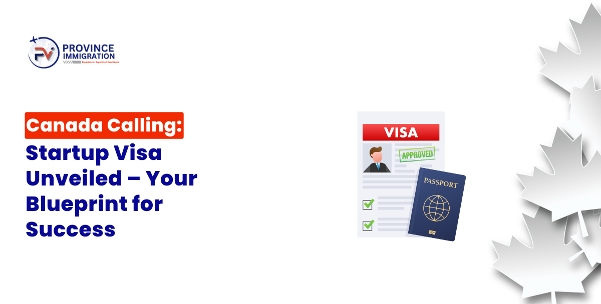 Canada Calling: Startup Visa Unveiled Your Blueprint for Successs | by ...