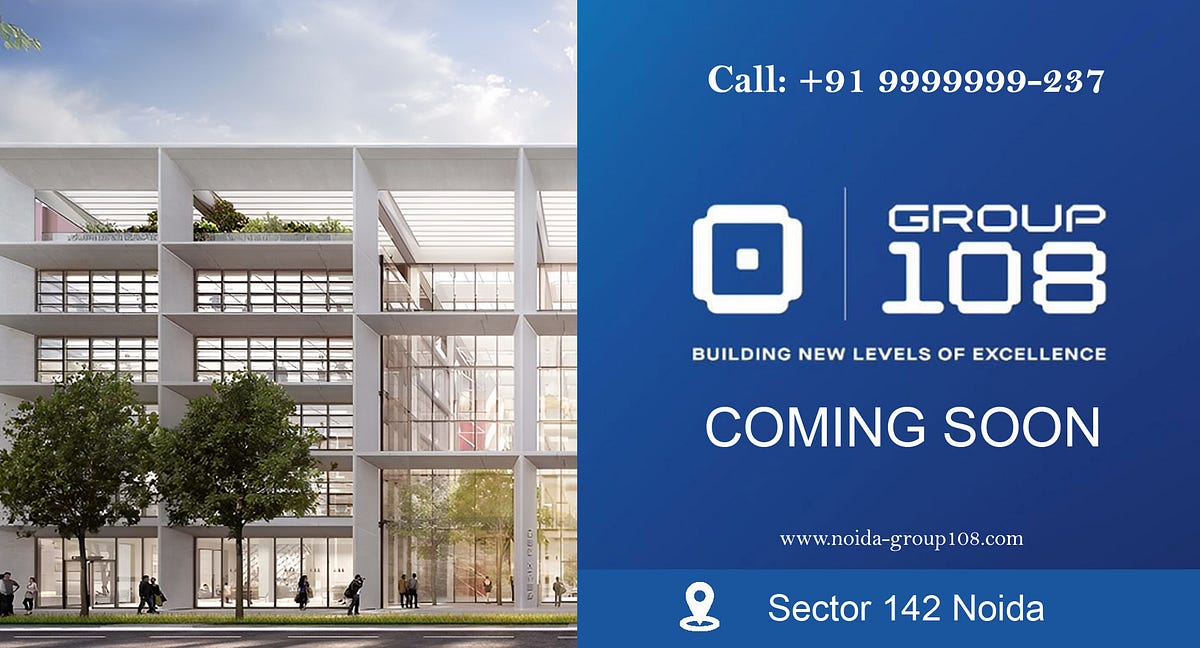 Group 108 Sector 142 Noida: Your Destination for Cutting-Edge Office and Retail Spaces | by M3M ...