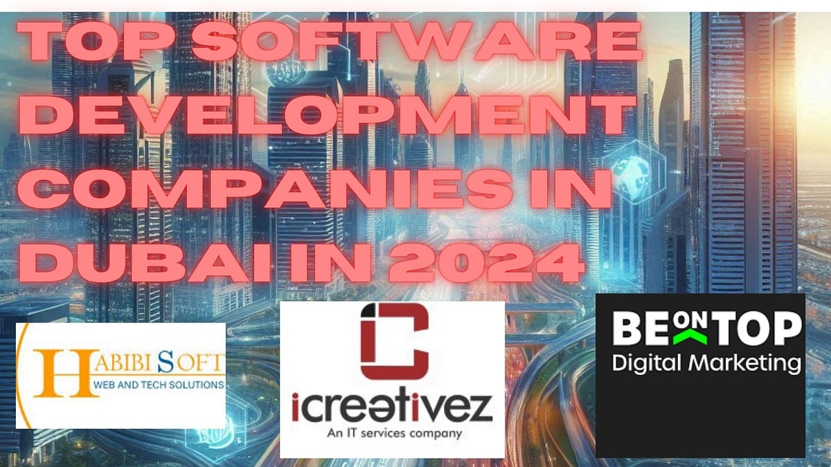Top software Development companies in Dubai in 2024 | Medium
