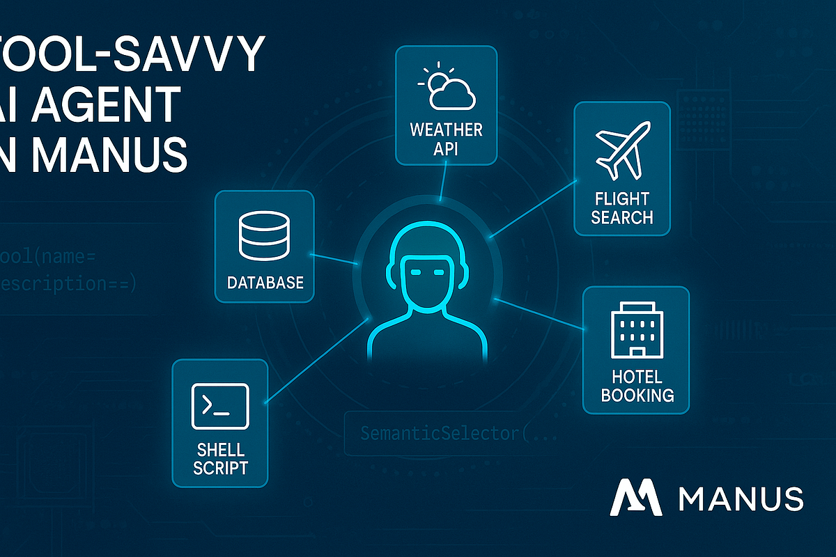 Building a Tool-Savvy AI Agent in Manus That Self-Selects APIs | by Bhagya Rana | Jul, 2025 | Medium