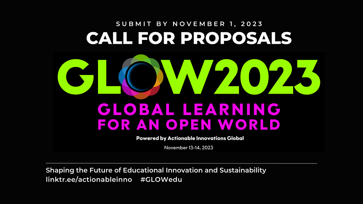 GLOW Conference Update. The Call for Proposals Ends November 1 | by ...
