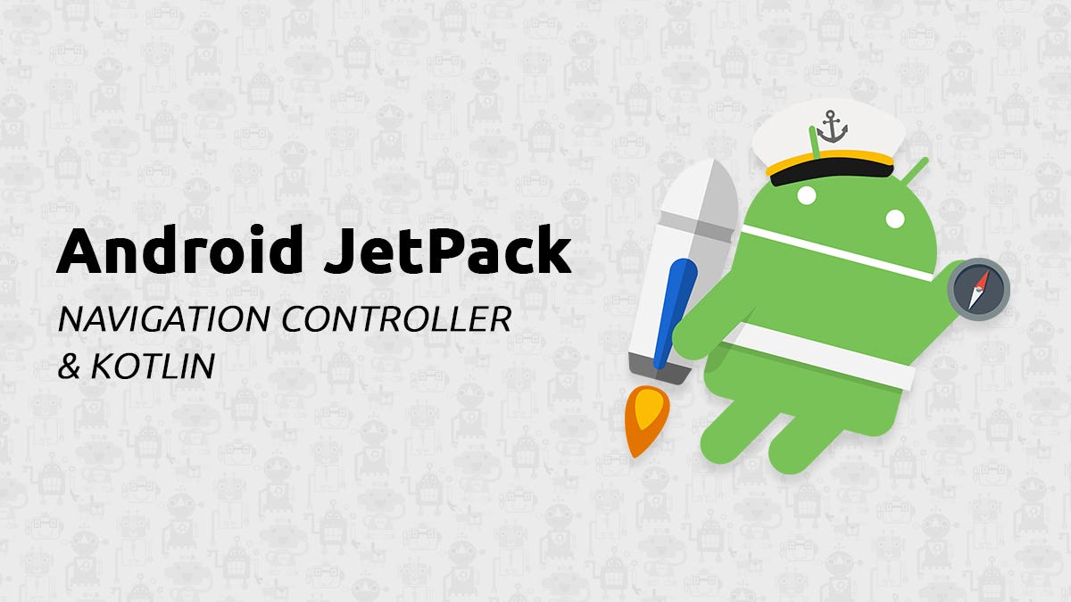 How To Work With Navigation Controller In Android With Kotlinpart 1 By Maraj Hussain Medium